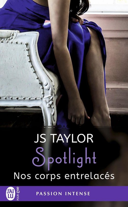 Spotlight 4 - Spotlight (Tome 4) - Nos corps entrelacés (ebook), Js ...