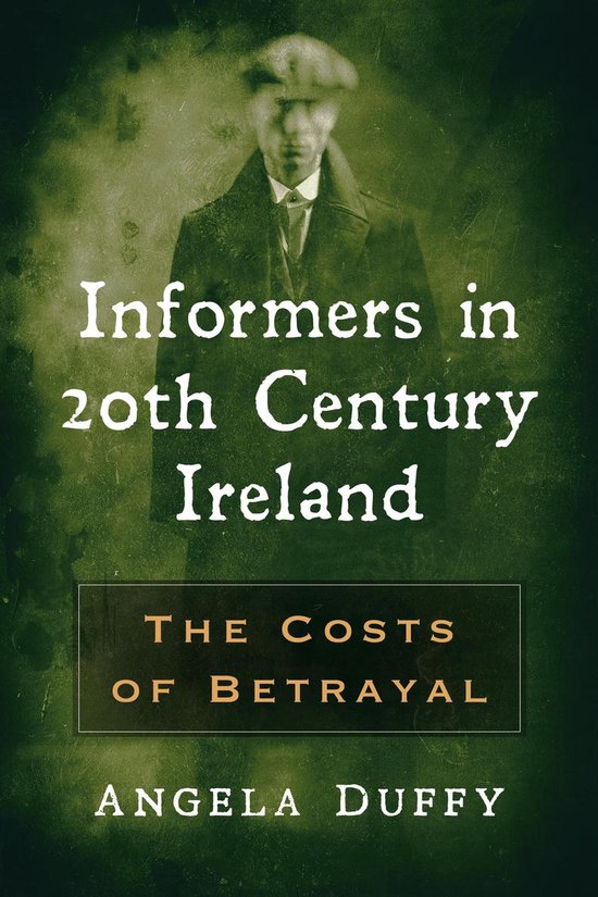 Informers in 20th Century Ireland (ebook), Angela Duffy | 9781476632025 ...