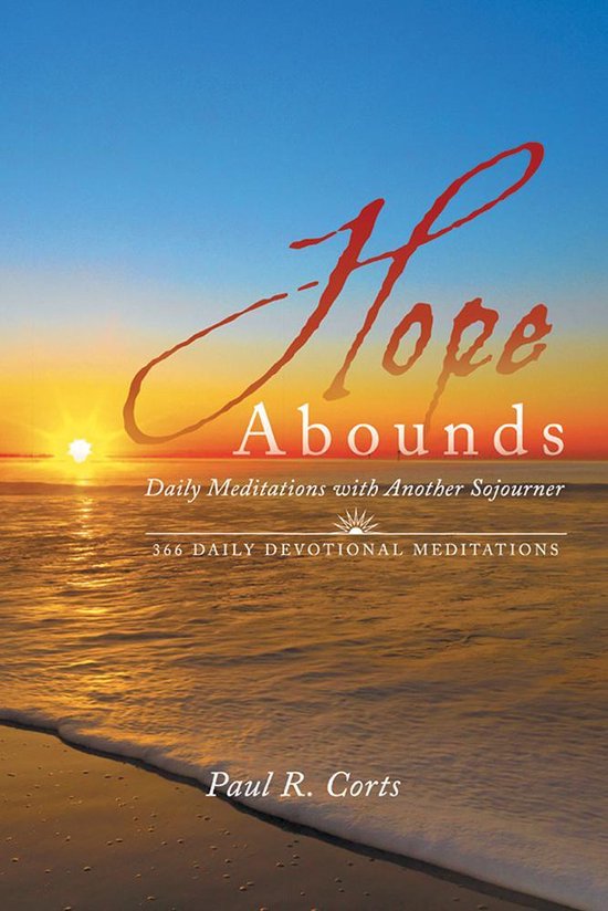 Hope Abounds (ebook), Paul R. Corts | 9781512736199 | Boeken | bol.com