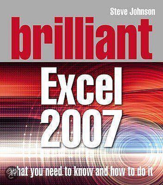 Brilliant Excel 2007, Steve Johnson | 9780132058902 | Boeken | bol.com