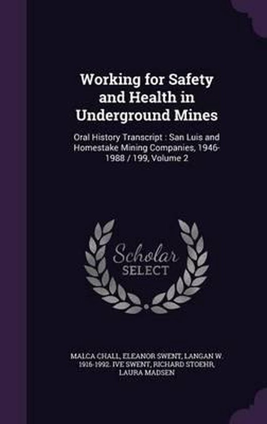 Working for Safety and Health in Underground Mines, Malca Chall ...