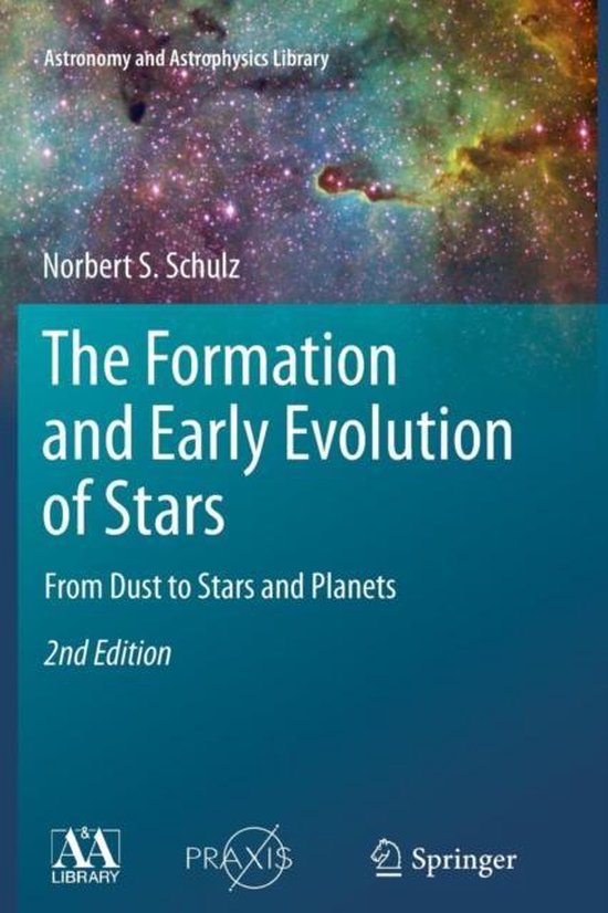 Astronomy and Astrophysics Library-The Formation and Early Evolution of Stars, Norbert... | bol.com