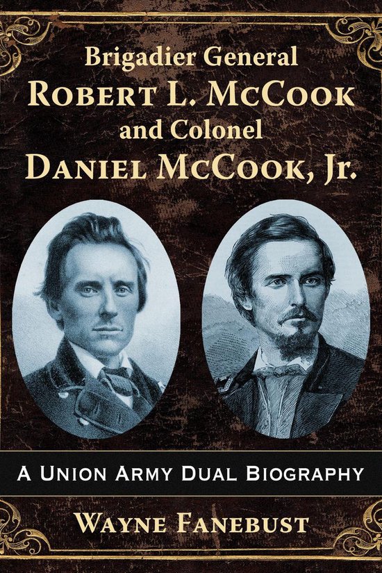 Brigadier General Robert L. McCook and Colonel Daniel McCook, Jr ...