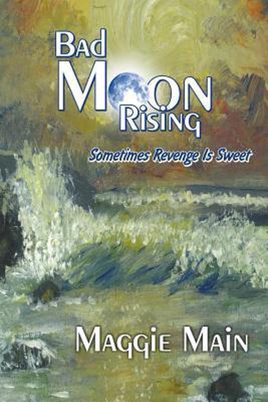 Bad Moon Rising, Maggie Main | 9781622123971 | Boeken | bol.com