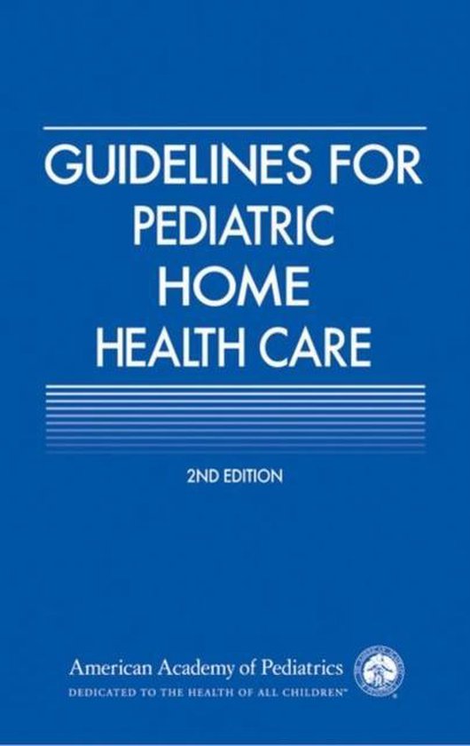 Guidelines for Pediatric Home Health Care | 9781581101973 | Aap ...
