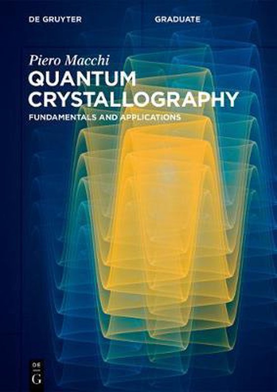 Quantum Crystallography | 9783110607109 | Piero Macchi | Boeken | bol.com