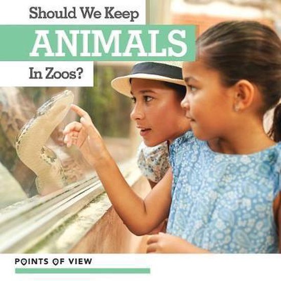 Points of View- Should We Keep Animals in Zoos?, Nick Christopher ...