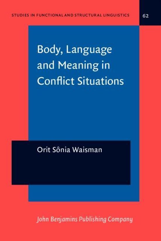 Body, Language and Meaning in Conflict Situations, Orit Sonia Waisman ...