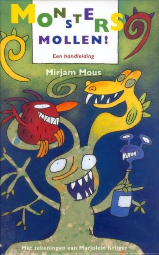 Monsters mollen! (ebook), Mirjam Mous | 9789000328413 | Boeken | bol