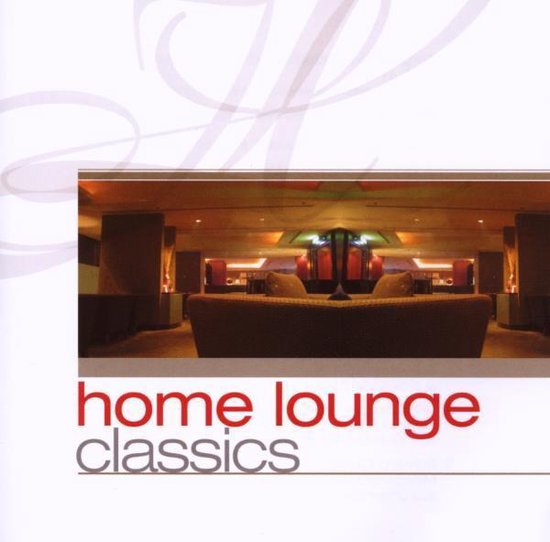 Various - Home Lounge Classics | CD (album) | Muziek | bol