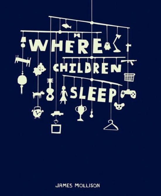 Where Children Sleep, James Mollison | 9781905712168 | Boeken | bol