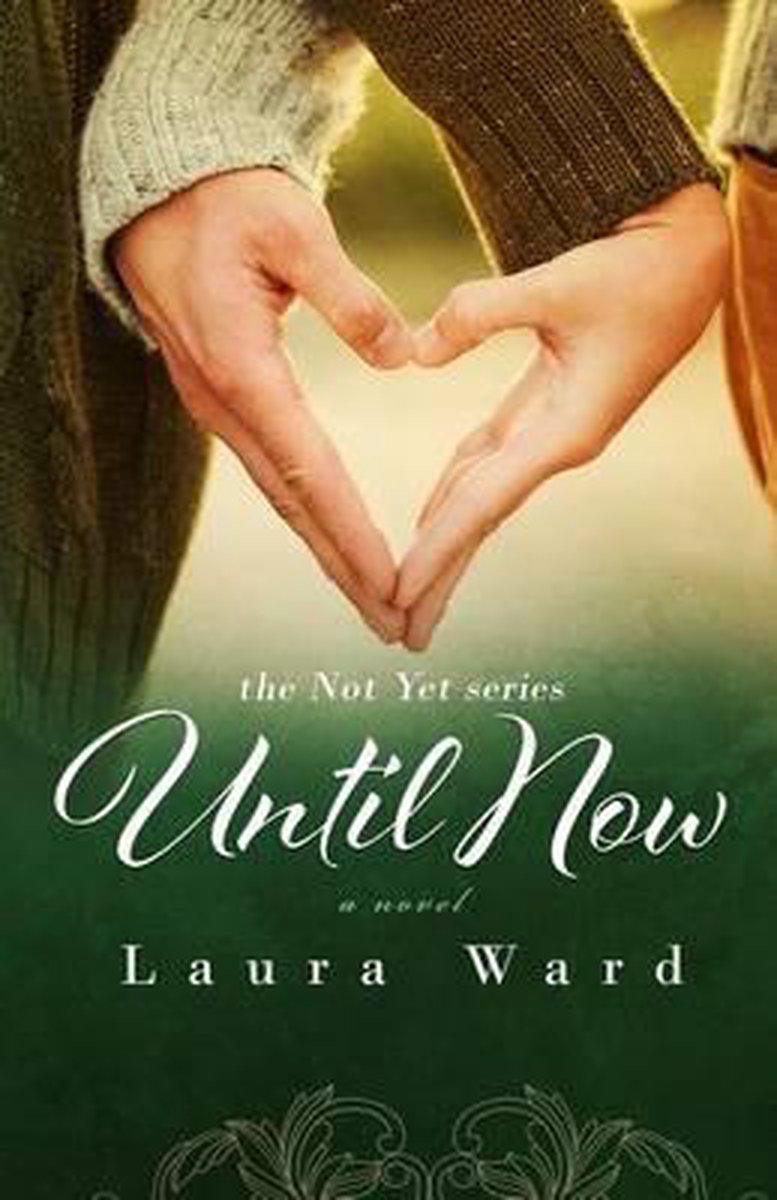 The Not Yet- Until Now, Laura Ward | 9781532888205 | Boeken | bol.com