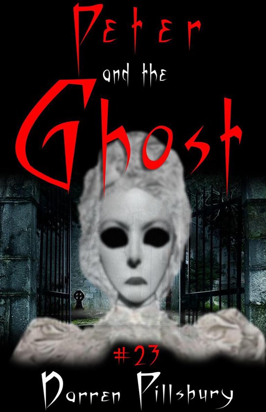 Peter And The Ghost (Story #23) (ebook), Darren Pillsbury ...