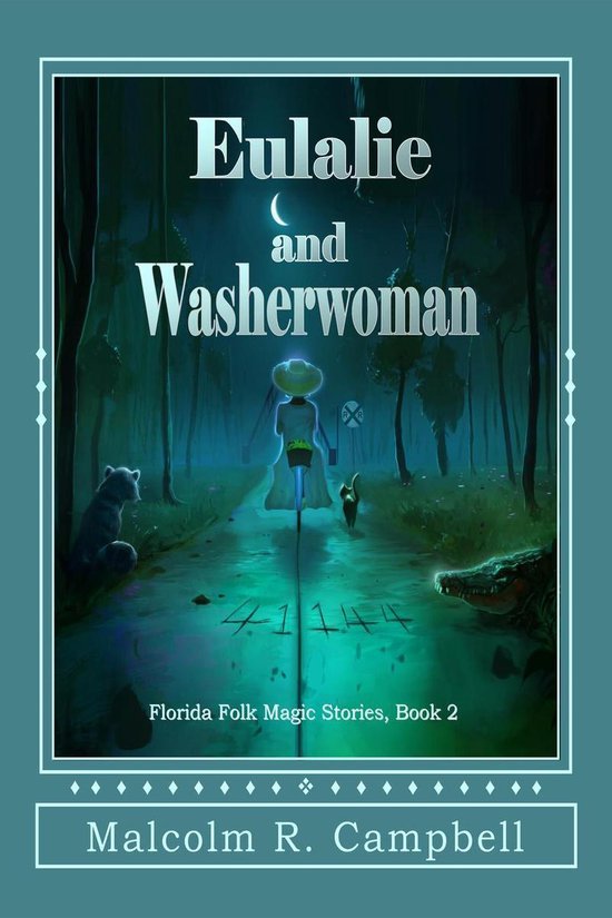Florida Folk Magic Stories 2 - Eulalie and Washerwoman (ebook), Malcolm ...