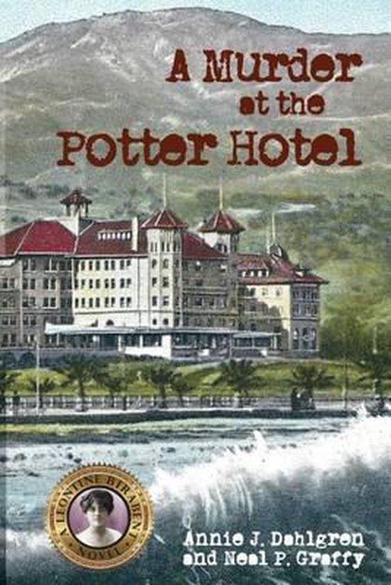 Santa Barbara History Mysteries-A Murder at the Potter Hotel, Neal P ...