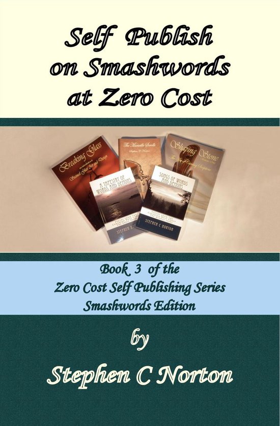 Zero Cost Self Publishing - Self Publish on Smashwords at Zero Cost (ebook), Stephen... | bol.com