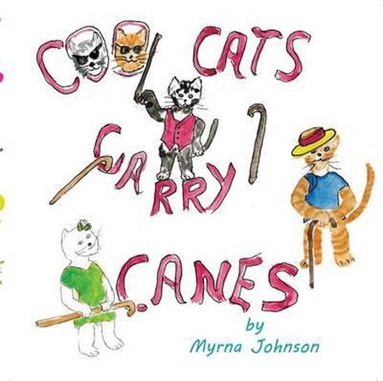 Cool Cats Carry Canes, Myrna Johnson | 9781622880881 | Boeken | bol