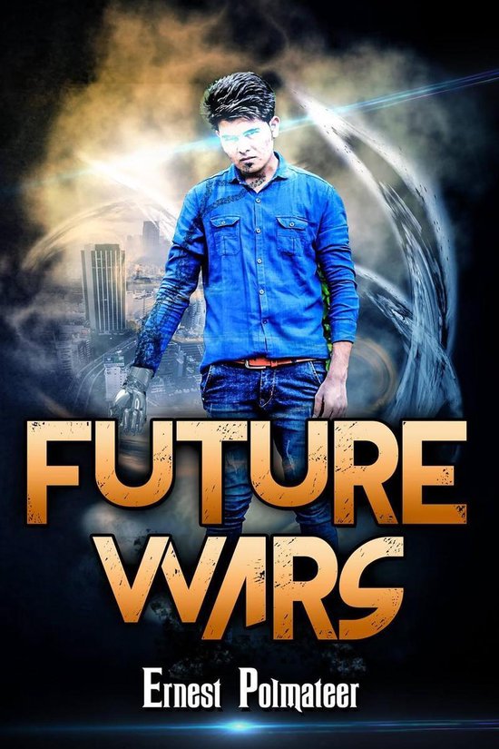 Future Wars (ebook), Ernest Polmateer | 9781386837886 | Boeken | bol.com