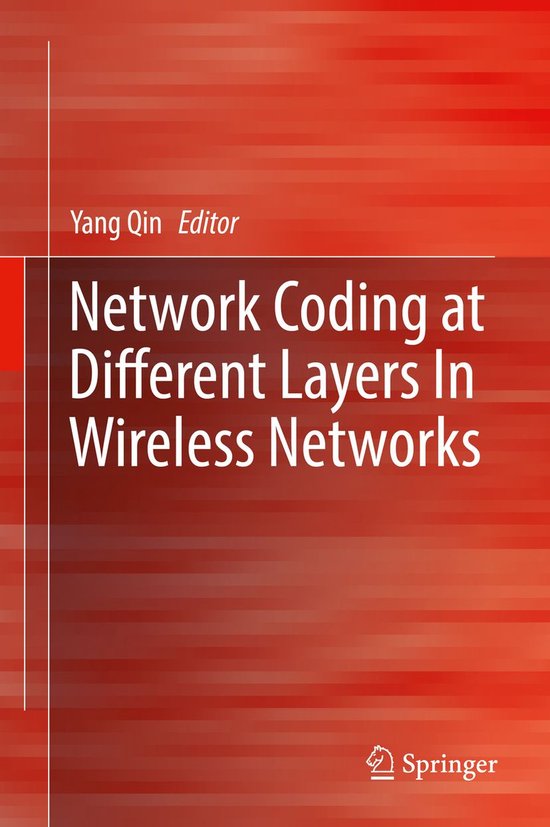 Network Coding at Different Layers in Wireless Networks (ebook) | 9783319297705 | Boeken | bol.com