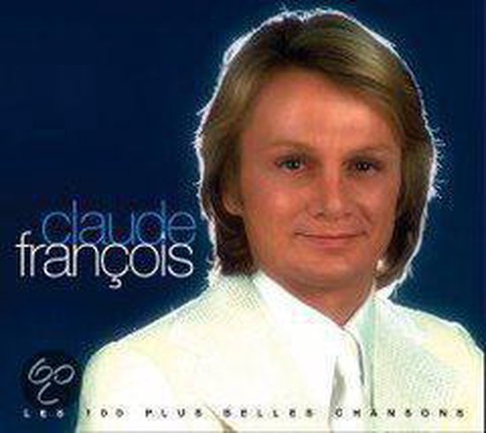 Les 100 Plus Bells Chansons, Claude Francois | CD (album) | Muziek | bol