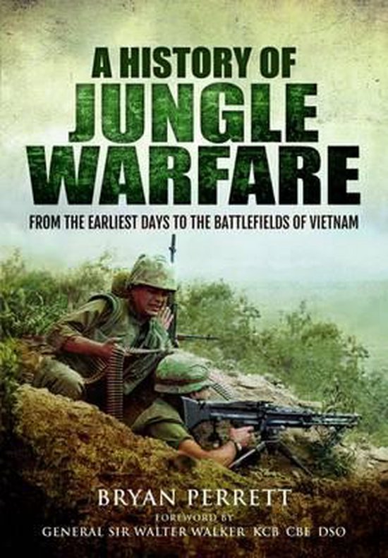 History of Jungle Warfare | 9781473847538 | Bryan Perrett | Boeken | bol