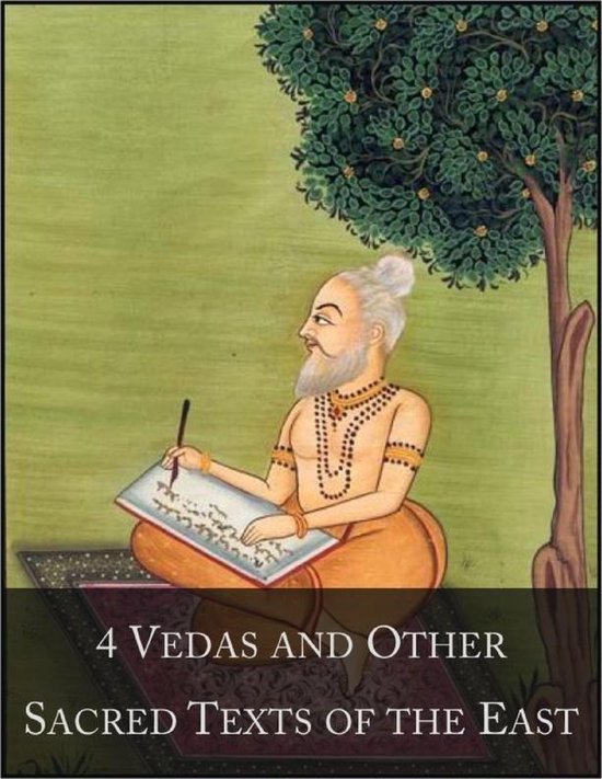4 Vedas and Other Sacred Texts of the East: The 1001 Beloved Books ...