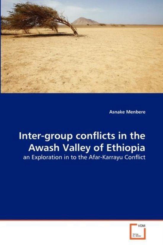 Inter-group conflicts in the Awash Valley of Ethiopia, Asnake Menbere ...