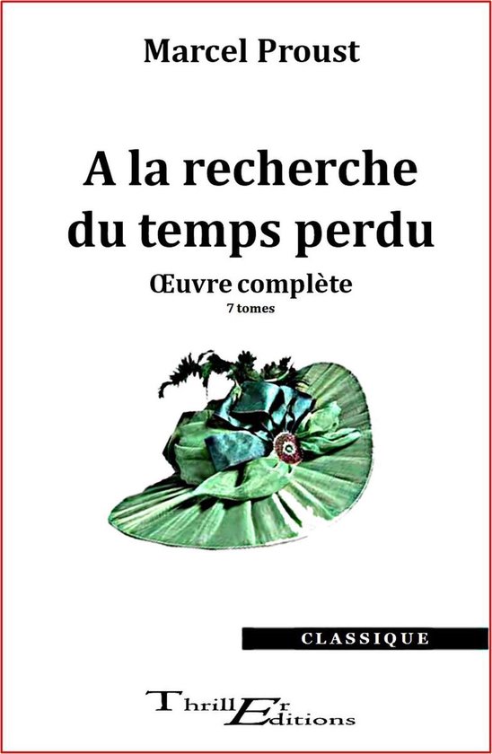 A la recherche du temps perdu - œuvre complète - 7 tomes (ebook), Marcel Proust |... | bol