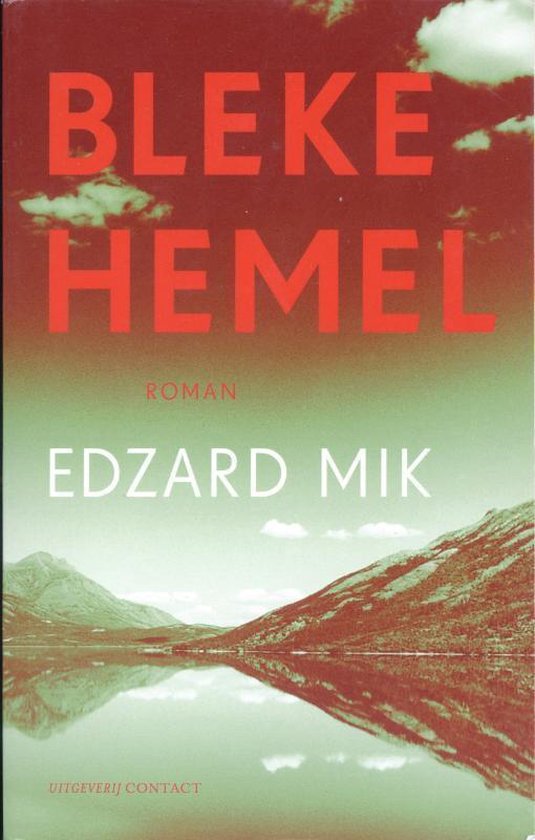 Bleke hemel (ebook), Edzard Mik | 9789023463450 | Boeken | bol