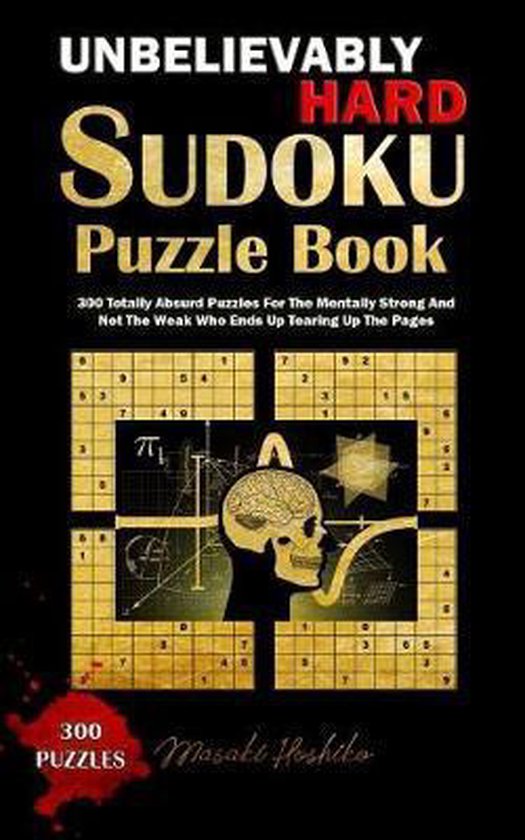 Unbelievably Hard Sudoku Puzzle Book, Masaki Hoshiko | 9781798927397 ... Unbelievably Hard Sudoku Puzzle Book, Masaki Hoshiko | 9781798927397 ...
