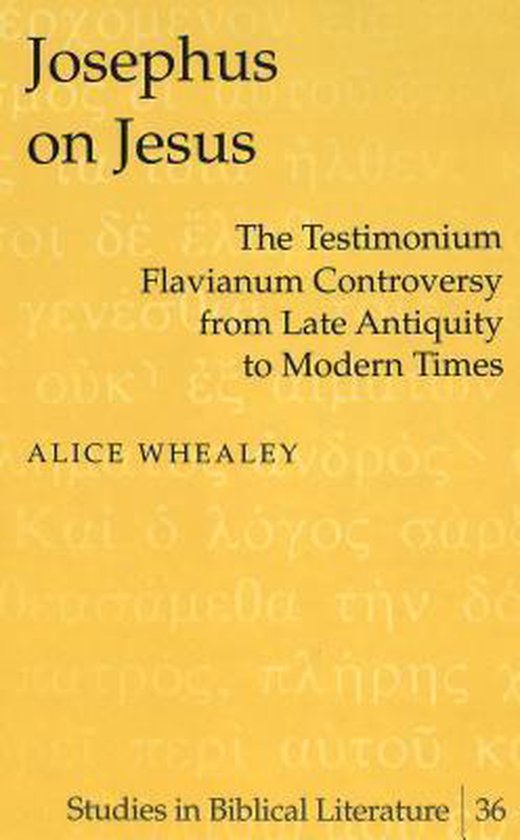Josephus on Jesus | 9780820452418 | Alice Whealey | Boeken | bol