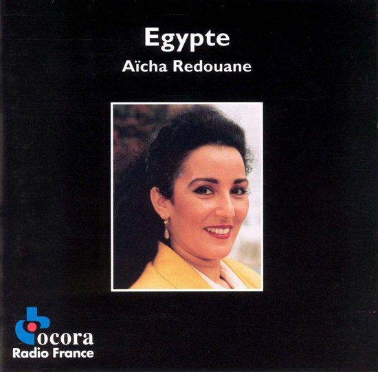Egypt: Vocal & Instrumental Art of 19th Century, Aicha Redouane & Al ...