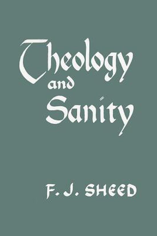 Theology and Sanity, Frank Sheed | 9781684221004 | Boeken | bol