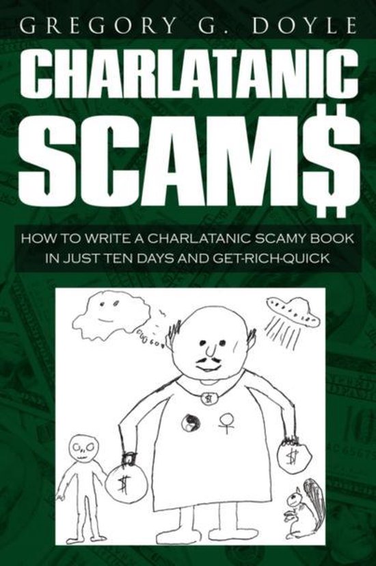 Charlatanic Scams, Gregory G Doyle | 9781434334220 | Boeken | bol