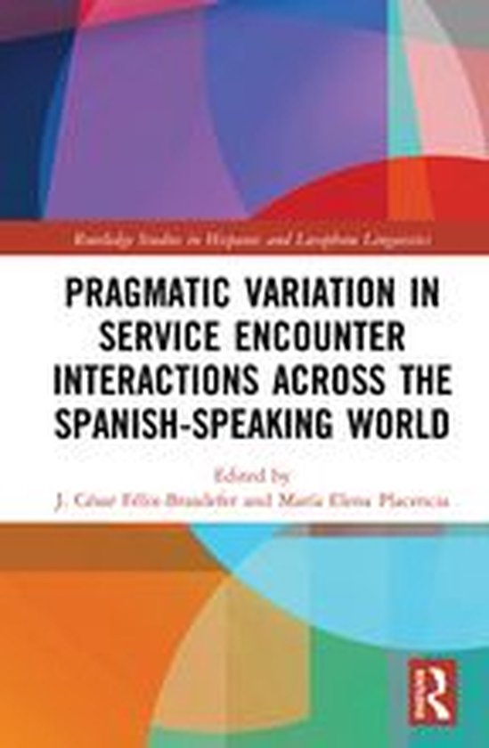 Routledge Studies in Hispanic and Lusophone Linguistics - Pragmatic ...