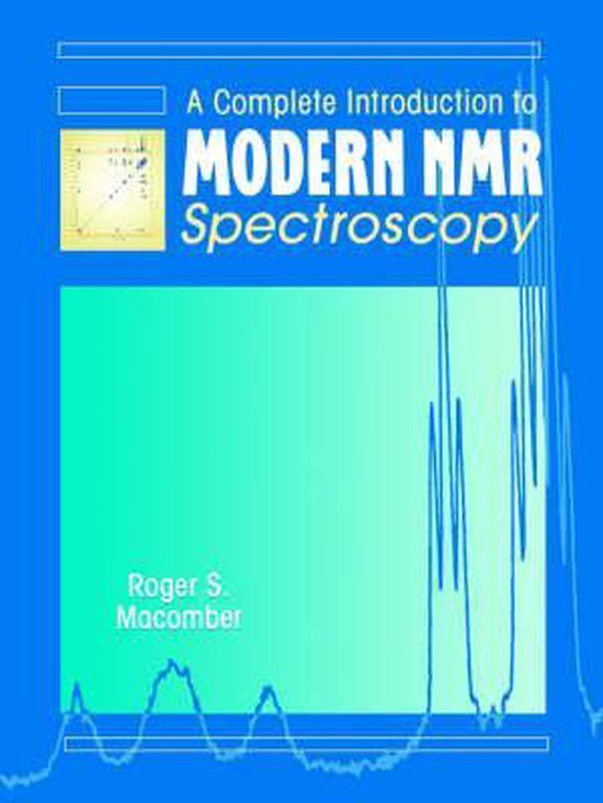 A Complete Introduction to Modern NMR Spectroscopy | 9780471157366 | RS ...