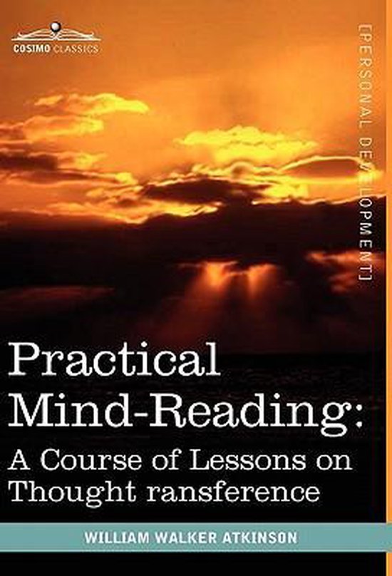 Practical Mind-Reading, William Walker Atkinson | 9781616403195 ...