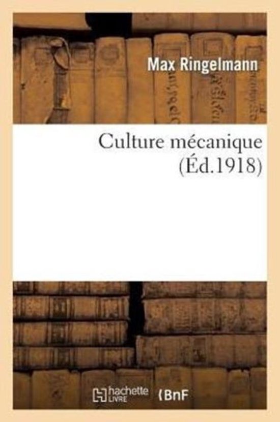 Culture Mecanique, Max Ringelmann | 9782013416955 | Boeken | bol.com