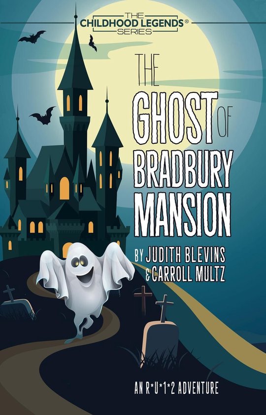 The Childhood Legends Series - The Ghost of Bradbury Mansion (ebook ...