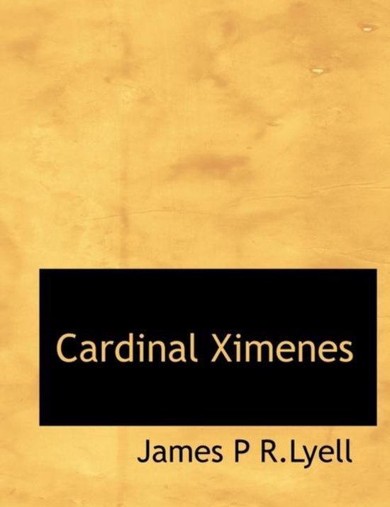 Cardinal Ximenes | 9781140188254 | James P R Lyell | Boeken | bol.com