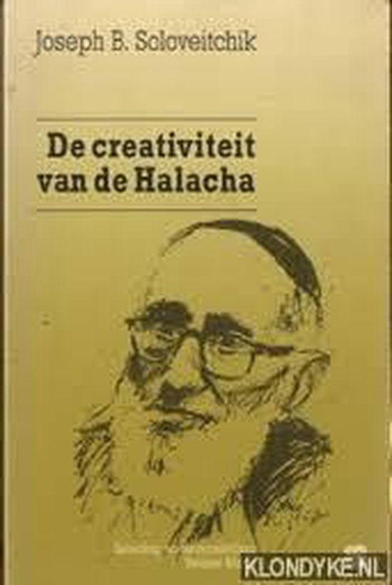 De creativiteit van de Halacha, Joseph B. Soloveitchik | 9789030404699 ...