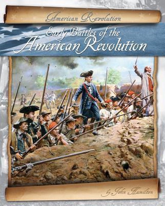 Early Battles of the American Revolution, John Hamilton | 9781617836794 ...