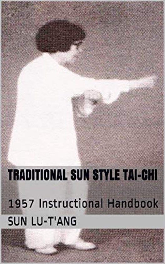 Sun Taiji 1 - Traditional Sun Lu-T’ang Style Taijiquan (ebook), Sun ...