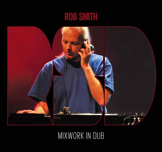 Mixwork In Dub, Rob -Aka Rsd- Smith | CD (album) | Muziek | bol.com