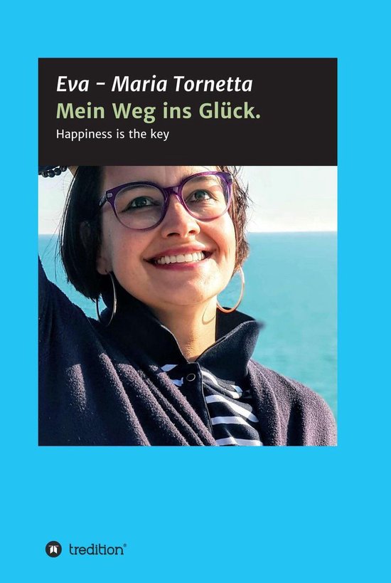 Mein Weg ins Glück (ebook), Eva - Maria Tornetta | 9783748265849 ...