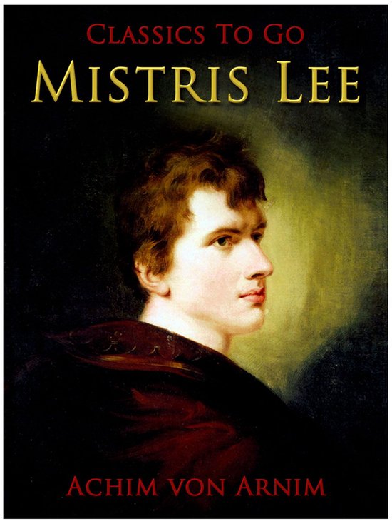 Classics To Go - Mistris Lee (ebook), Achim Von Arnim | 9783956769368 ...