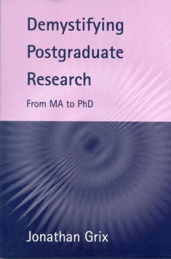 Demystifying Postgraduate Research | 9781902459356 | Jonathan Grix ...