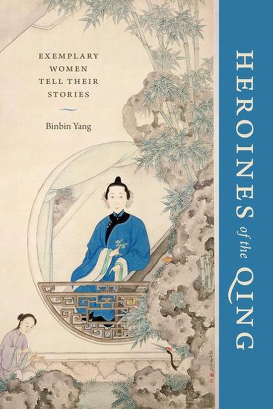Modern Language Initiative Books - Heroines of the Qing (ebook), Binbin ...