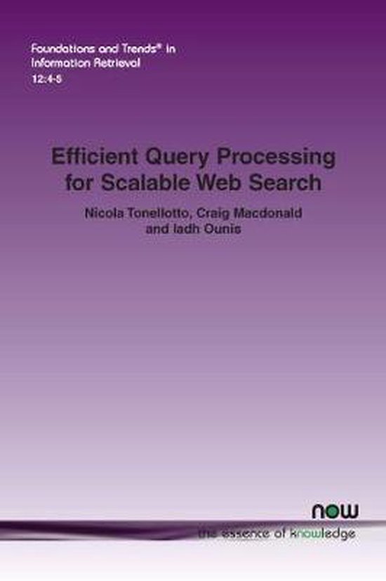 Foundations And Trends® In Information Retrieval Efficient Query Processing For