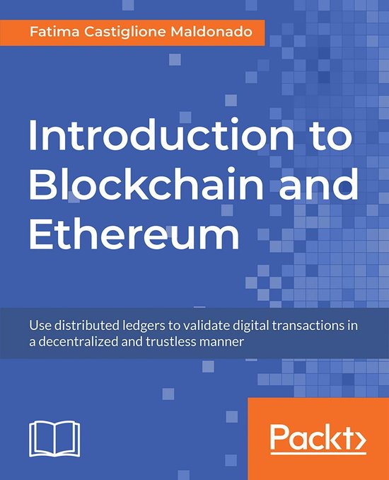 Introduction to Blockchain and Ethereum (ebook), Fatima Castiglione Maldonado |... | bol.com